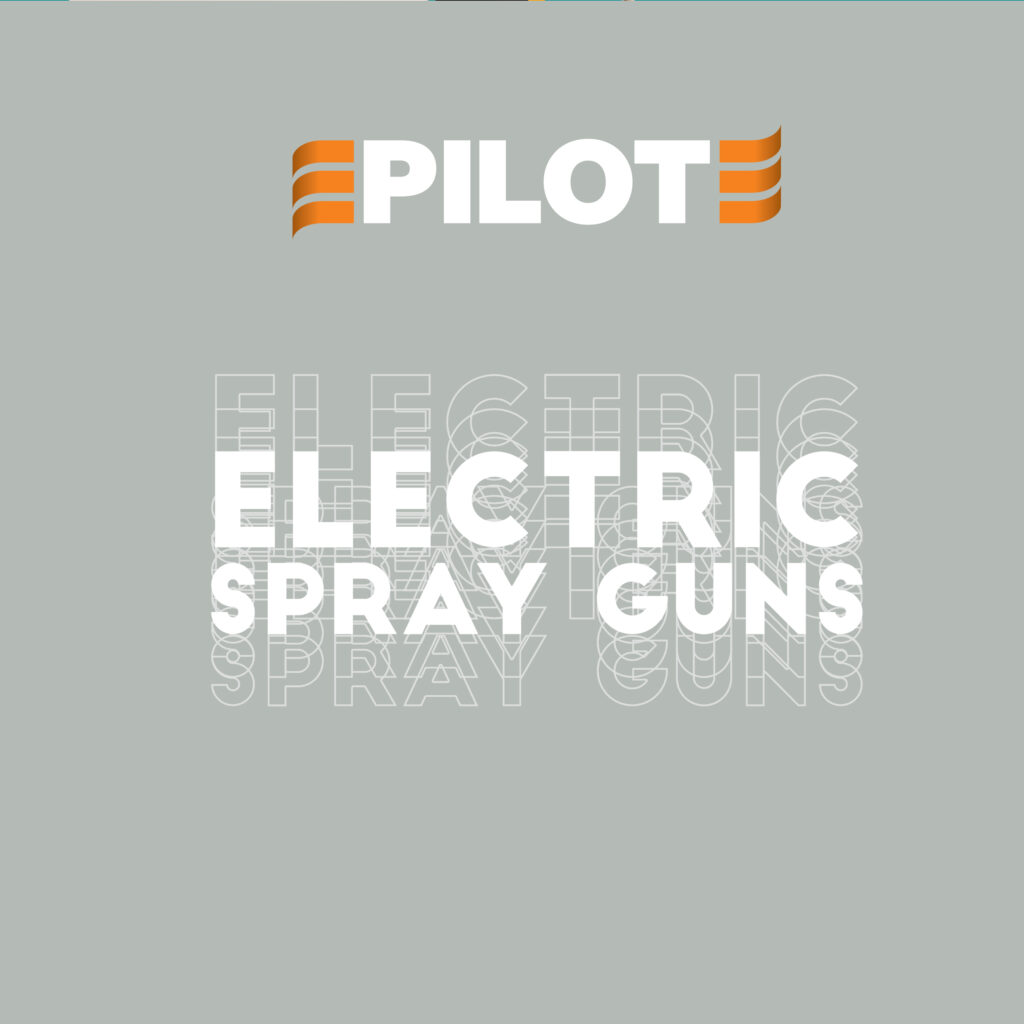 Efficiency and Versatility with Pilot’s Electric Spray Guns - Pilot India