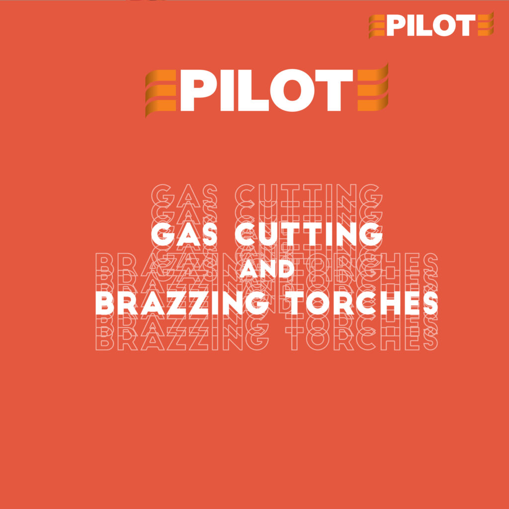 Precision and Safety with Pilot's Gas Welding & Brazing Torches - Pilot India